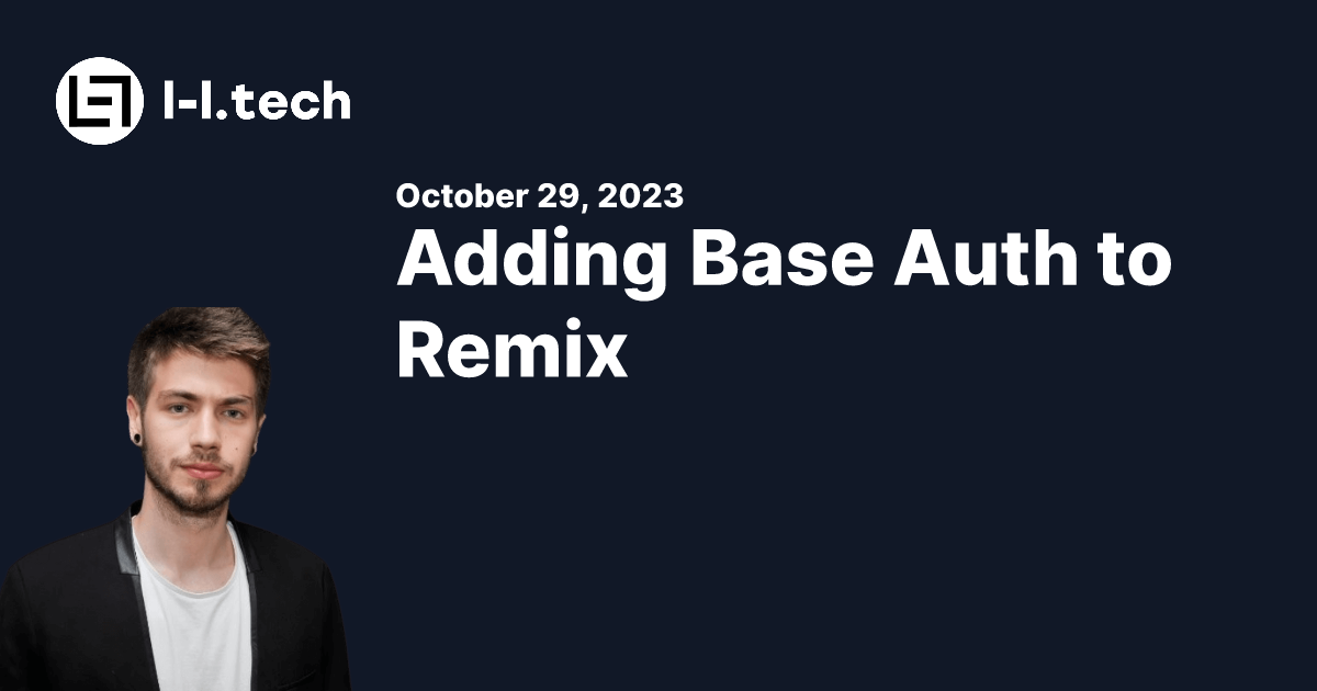 Adding Base Auth Protected Routes To Remix Luka Lazic Blog