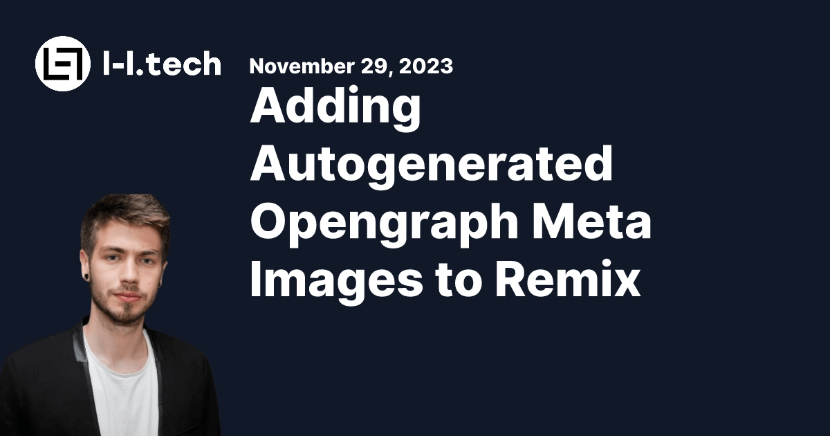 Adding autogenerated Opengraph meta images to Remix | Luka Lazic Blog